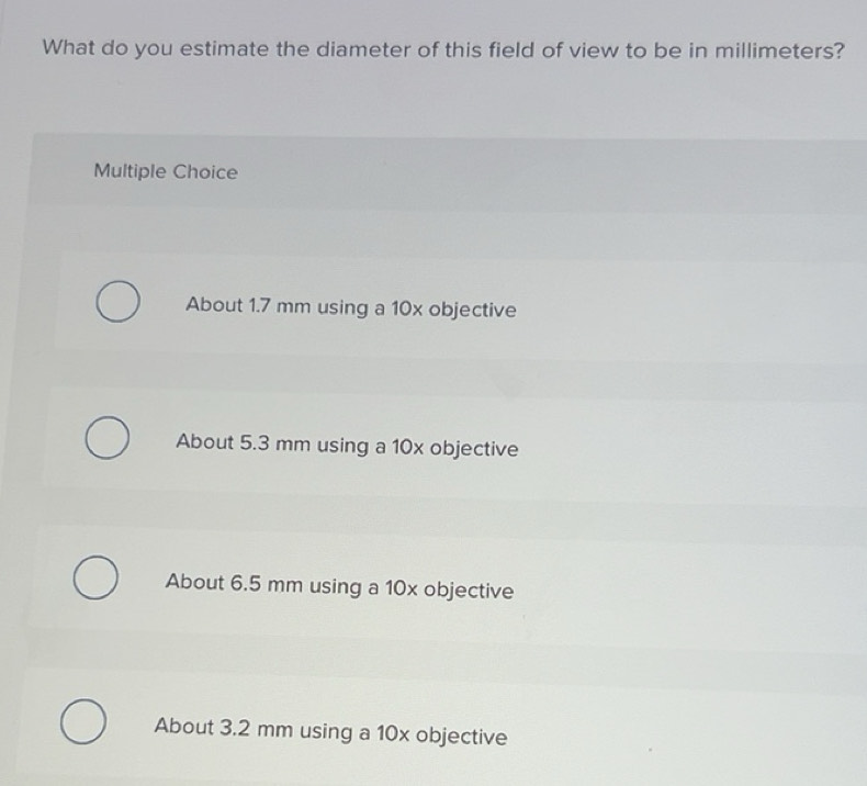 Solved: What do you estimate the diameter of this field of view to be ...