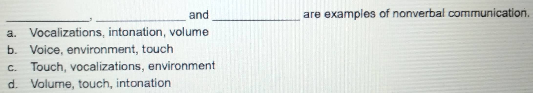 Solved: and _are examples of nonverbal communication. _ a ...