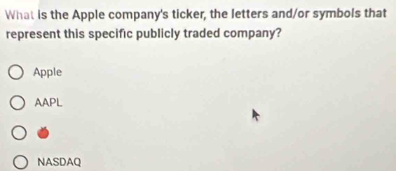Solved: What is the Apple company's ticker, the letters and/or symbols ...