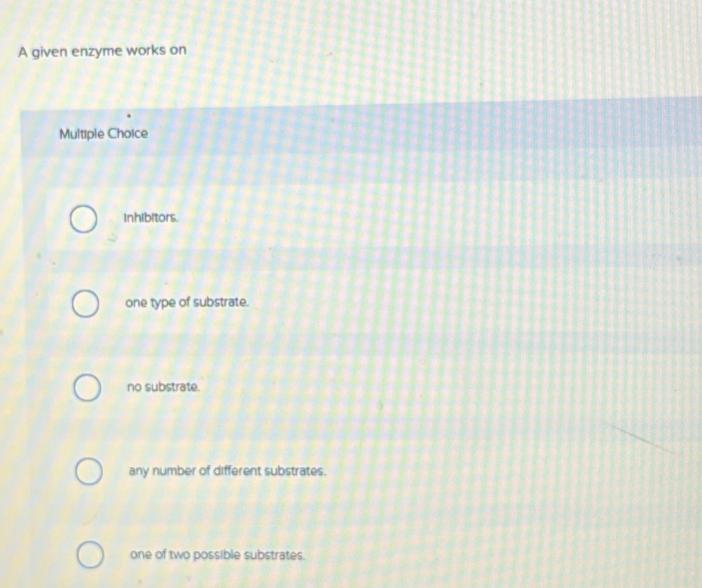 Solved: A given enzyme works on Multiple Choice inhibitors. one type of ...