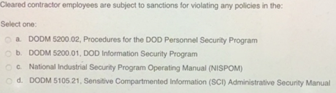 Solved: Cleared contractor employees are subject to sanctions for ...