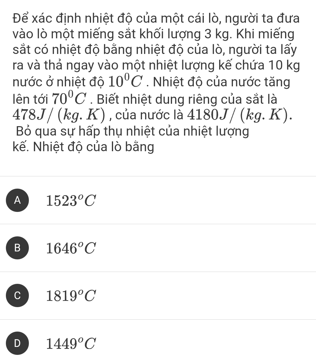 Giải quyết:Để xác định nhiệt độ của một cái lò, người ta đưa vào lò một ...