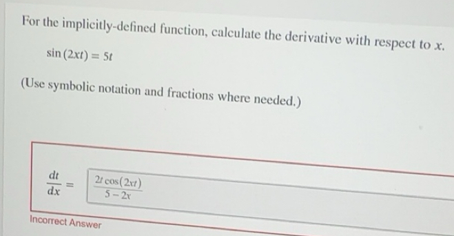 Solved: For the implicitly-defined function, calculate the derivative ...