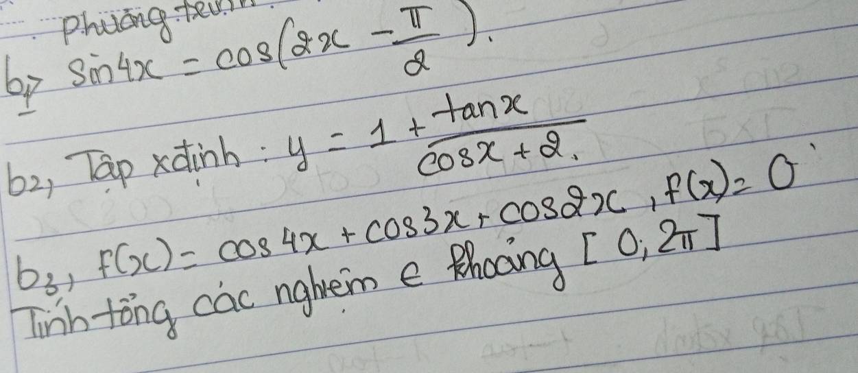 Giải quyết:Dhuance. tew b_1>sin 4x=cos (2x- π /2 ). 62, Tap xdinh: y=1+ tan x/cos x+2 b_3,f(x)=cos