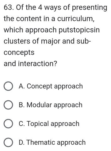 Solved: Of the 4 ways of presenting the content in a curriculum, which ...