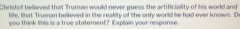 Solved: Christof believed that Truman would never guess the ...