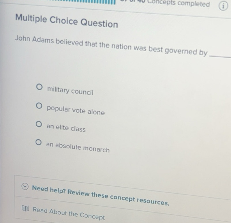 Solved: Concepts completed i Multiple Choice Question John Adams believed that the nation was ...