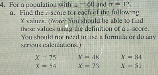 Solved: For a population with mu =60 and sigma =12, a. Find the z-score ...
