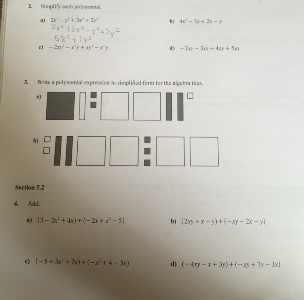 Solved: Simplify each polynomial. a) 2x^2-y^2+3x^2+2y^2 b) 4x^2-3y+2x-y ...