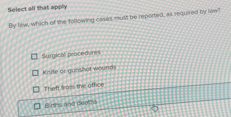 Solved: Select all that apply By law, which of the following cases must ...