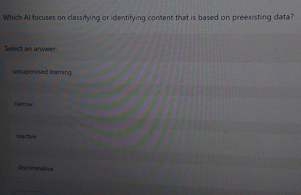 Solved: Which AI focuses on classifying or identifying content that is based on preexisting data ...