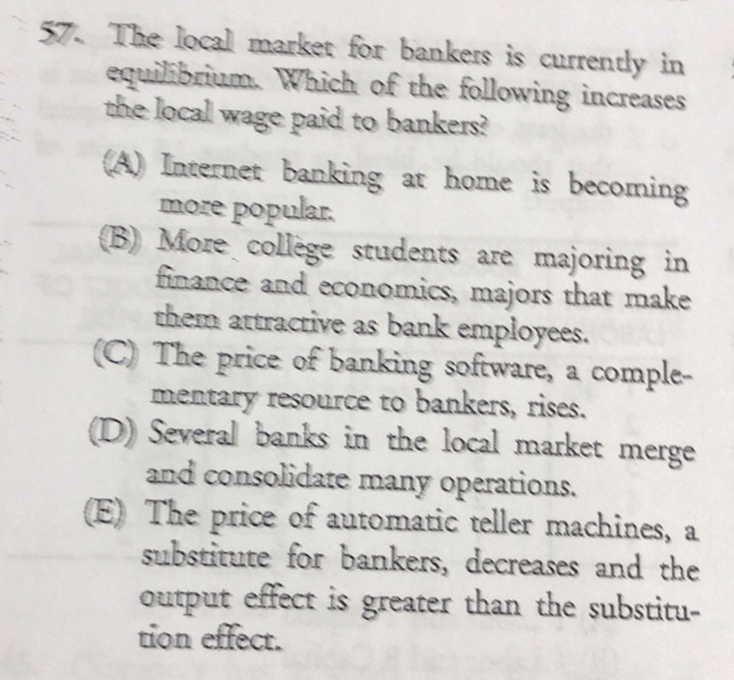 Solved: The local market for bankers is currently in equilibrium. Which ...
