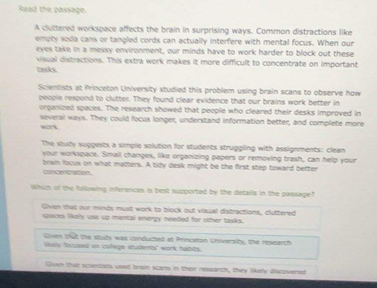 Solved: Read the passage. A cluttered workspace affects the brain in ...