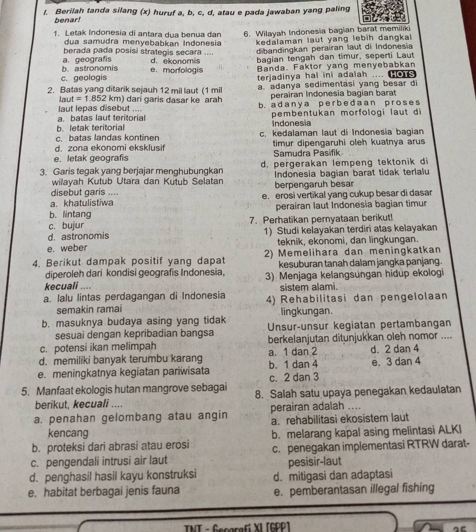 Telah dijawab:Berilah tanda silang (x) huruf a, b, c, d, atau e pada ...