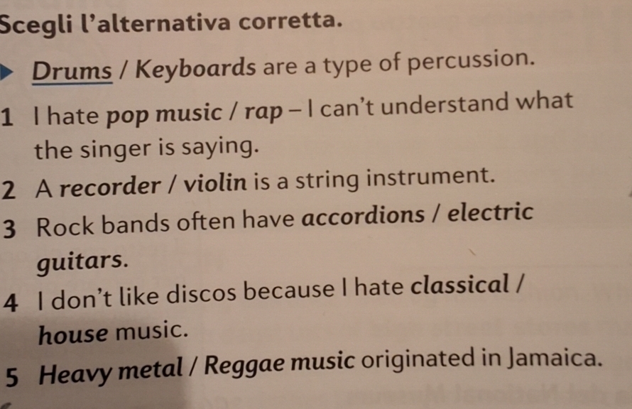 Risolto:Scegli l’alternativa corretta. Drums / Keyboards are a type of ...