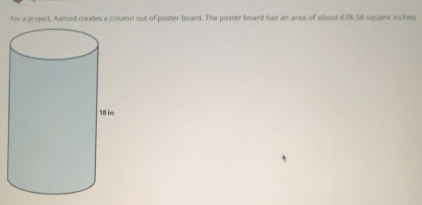 Solved: For a project, Aamod creates a column out of poster board. The ...