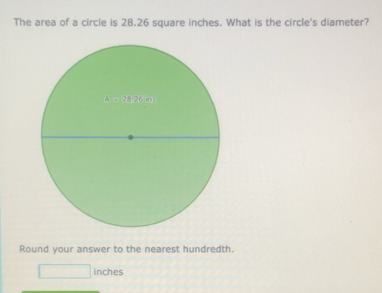 Solved: The area of a circle is 28.26 square inches. What is the circle ...