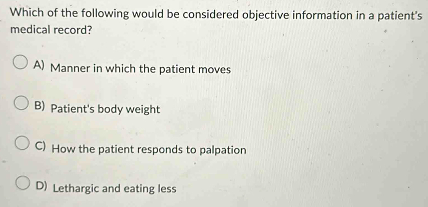 Solved: Which of the following would be considered objective ...