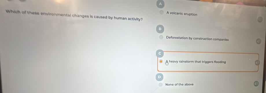 Solved: A A volcanic eruption Which of these environmental changes is ...