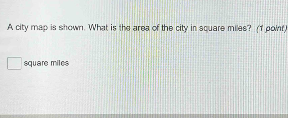 Solved: A city map is shown. What is the area of the city in square ...