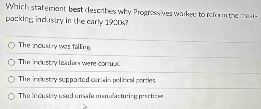 Solved: Which statement best describes why Progressives worked to ...