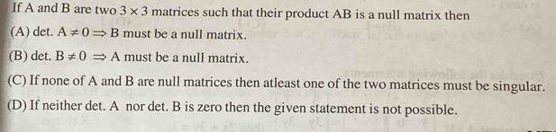 Solved: If A and B are two 3* 3 matrices such that their product AB is ...