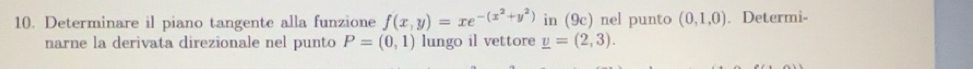 Risolto:Determinare il piano tangente alla funzione f(x,y)=xe^(-(x^2)+y ...