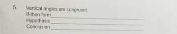 Solved: Vertical angles are congruent If-then form _ Hypothesis ...