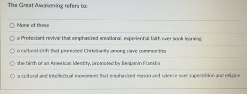 Solved: The Great Awakening refers to: None of these a Protestant ...