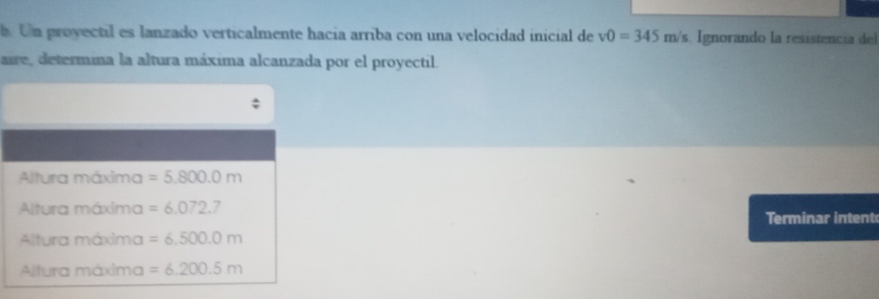 Resuelto:Un proyectil es lanzado verticalmente hacia arriba con una ...