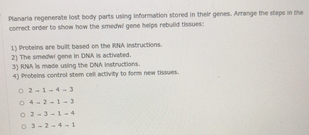 Solved: Planaria regenerate lost body parts using information stored in ...