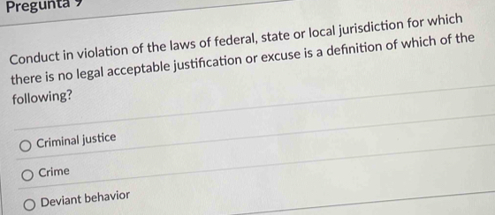 Solved: Pregunta 9 Conduct in violation of the laws of federal, state ...