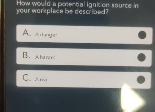 Solved: How would a potential ignition source in your workplace be ...