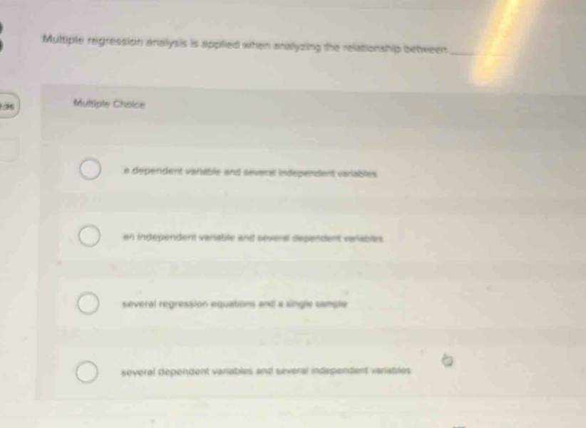 Solved: Multiple regression analysis is applied when analyzing the relationship between ...