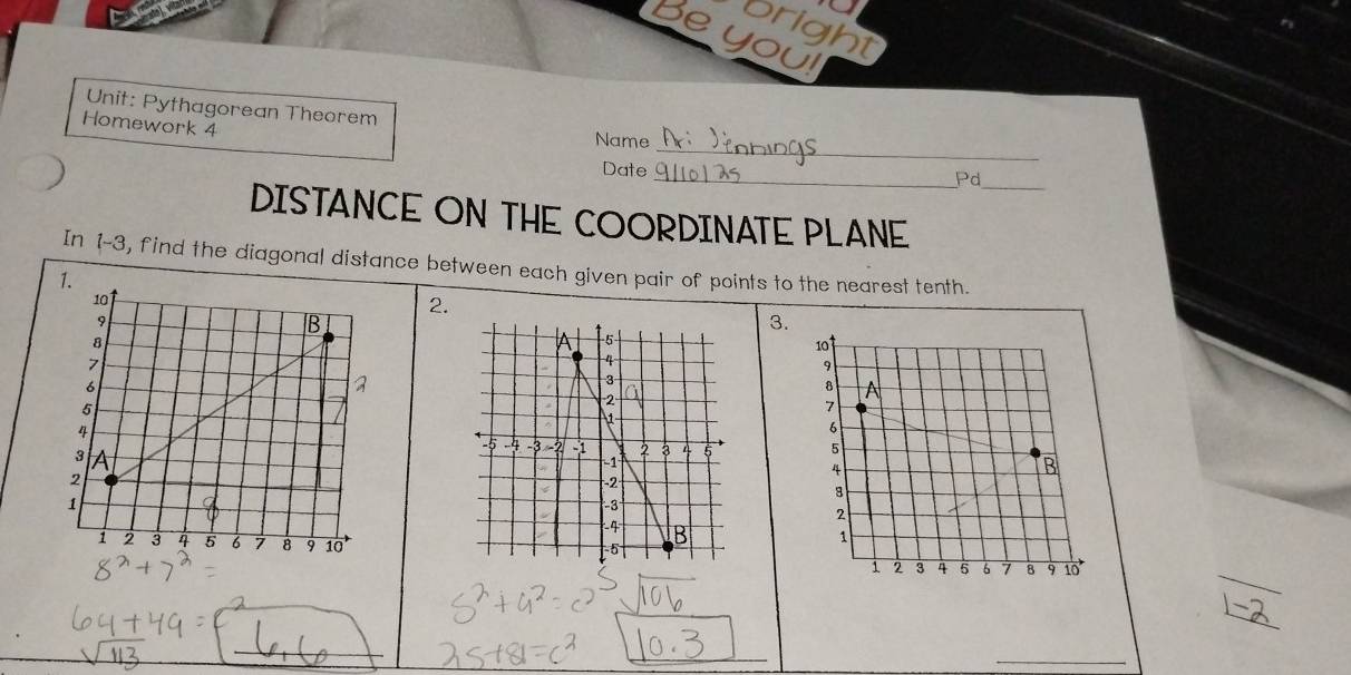Solved: bright Be you! Unit: Pythagorean Theorem Homework 4 _ Name Date ...