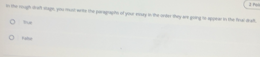 Solved: Poi in the rough draft stage, you must write the paragraphs of ...