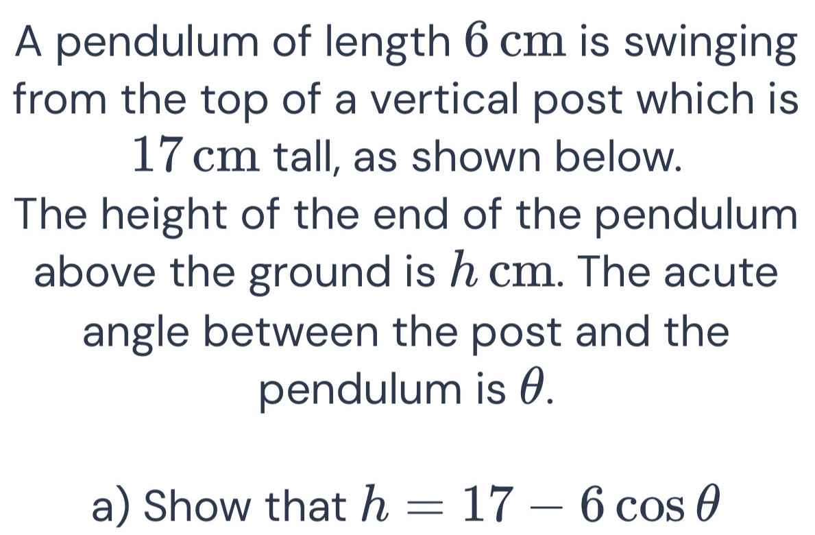 Solved: A pendulum of length 6 cm is swinging from the top of a ...