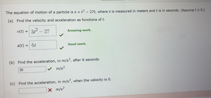 Solved: The equation of motion of a particle is s=t^3-27t, , where s is ...