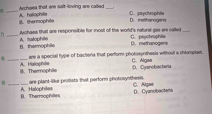 Solved: Archaea that are salt-loving are called __. A. halophile C ...