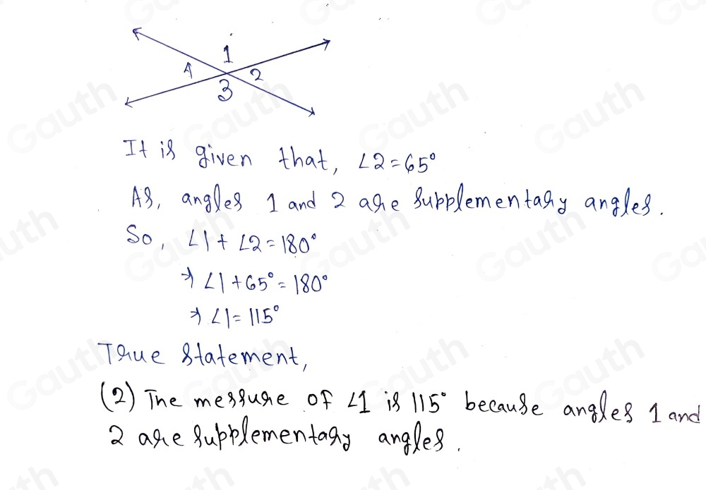 Solved: Two lines intersect to form 4 angles. The measure of ∠ 2 is 65°. Which statement is true ...