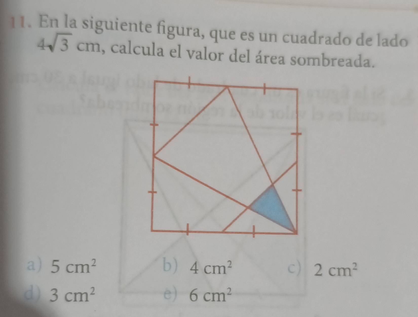 Resuelto:En la siguiente figura, que es un cuadrado de lado 4sqrt(3)cm ...