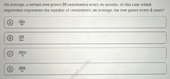 Solved: On average, a certain tree grows 39 centimeters every m months ...