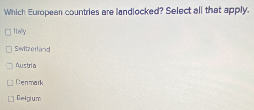 Solved: Which European countries are landlocked? Select all that apply ...