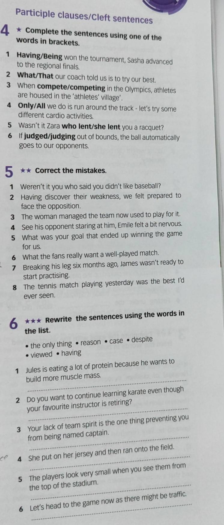 Resuelto:Participle clauses/Cleft sentences 4 * Complete the sentences ...