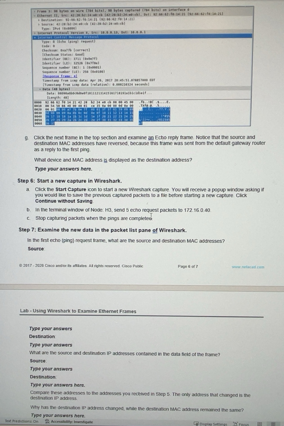 Solved: destination MAC addresses have reversed, because this frame was ...