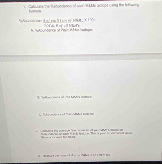 Solved: Calculate the %abundance of each M&Ms isotope using the ...