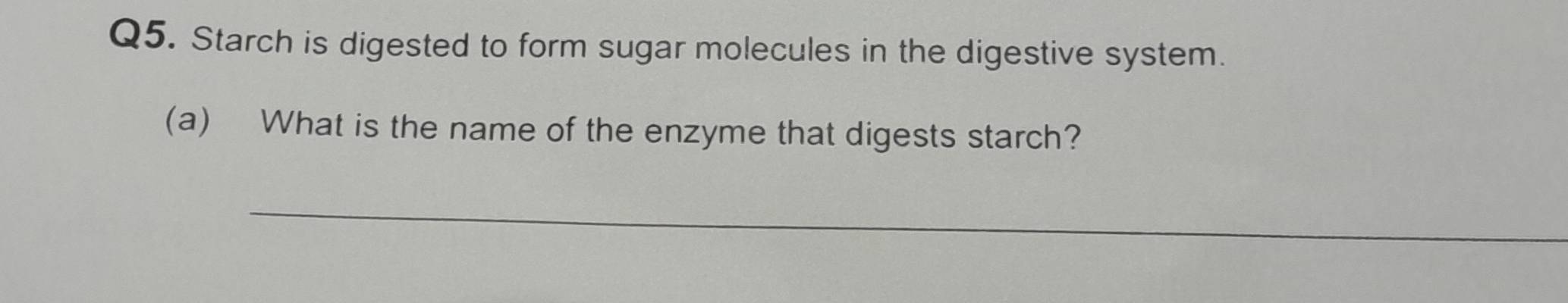 Résolu :Starch is digested to form sugar molecules in the digestive ...