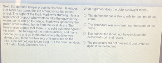Solved: Next, the defense lawyer presents his case. He argues What ...