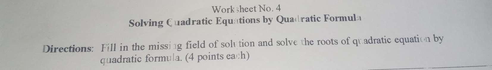 Solved: Work sheet No. 4 Solving Quadratic Equations by Quadratic ...