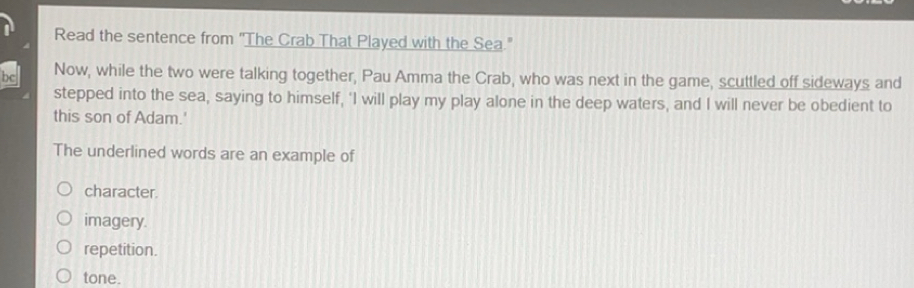 Solved: Read the sentence from "The Crab That Played with the Sea." bc ...